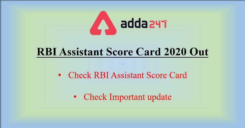 RBI Assistant Score Card 2020 Out: Check Prelims Marks/ Score Card
