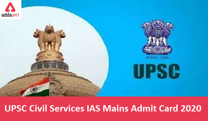 UPSC Civil Services IAS Mains Admit Card 2020 Released: Check How To ...