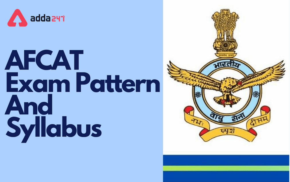 AFCAT Syllabus 2021: AFCAT Exam Pattern & Syllabus PDF AFCAT Syllabus 2021: AFCAT Exam Pattern & Syllabus PDF