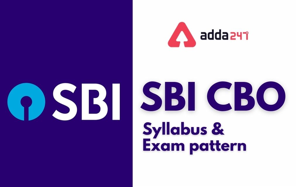 SBI CBO Syllabus 2023, Check Exam Pattern And Syllabus