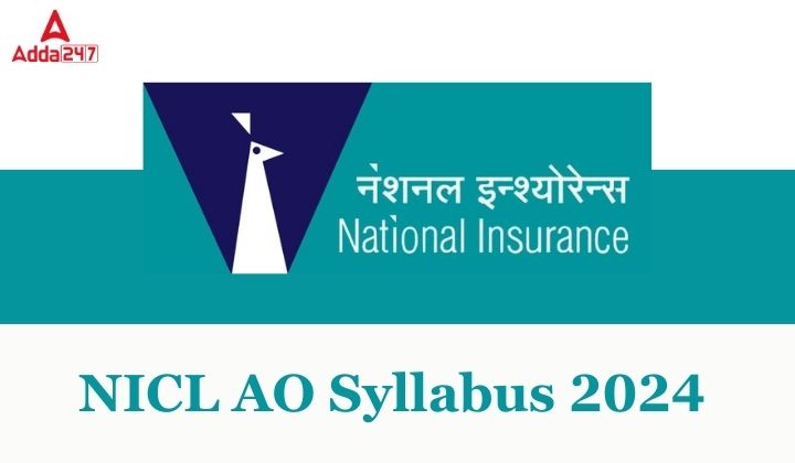 NICL AO Syllabus 2024, Prelims and Mains Exam Pattern Details