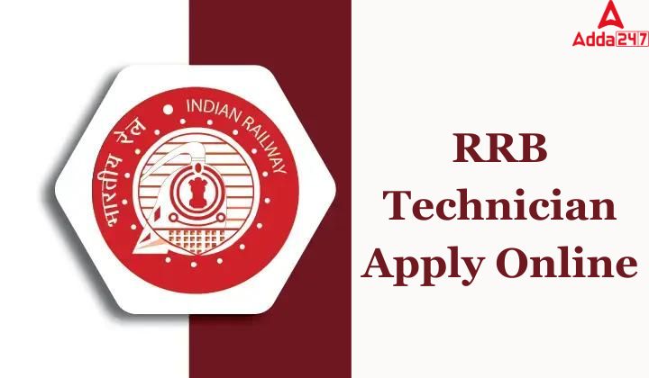 RRB Technician Apply Online 2025 Started, Official Link Active
