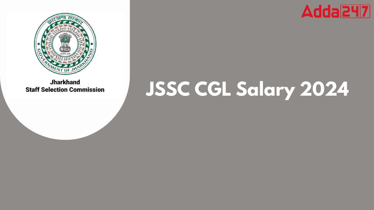 JSSC CGL Salary 2024 In Hand Salary Salary Slip And Salary Structure JSSC CGL Salary 2024 In Hand Salary Salary Slip And Salary Structure