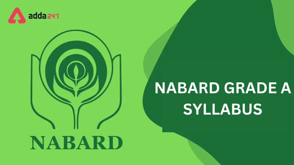 NABARD Grade A Syllabus 2024 and Exam Pattern Phase Wise