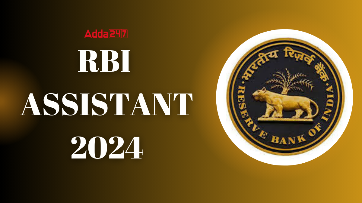 RBI Assistant Notification 2024, Application Form, Exam Pattern and ...