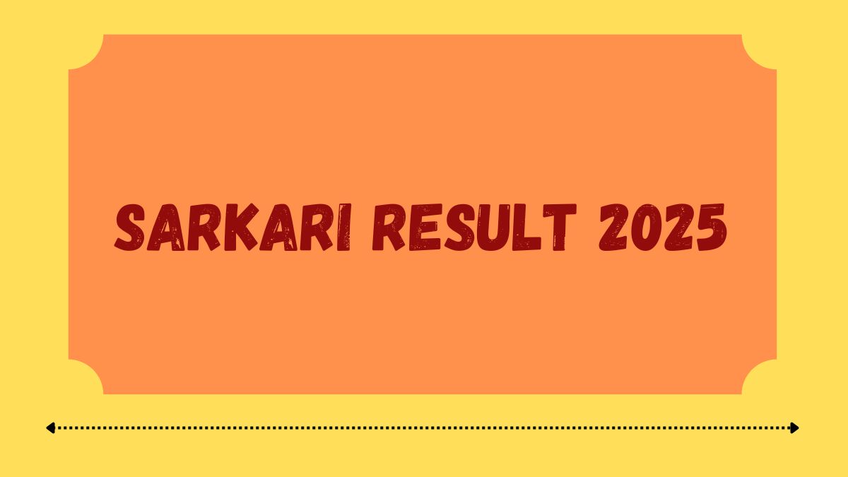 Sarkari Result 2025: Latest Government Job, Admit Cards and Results