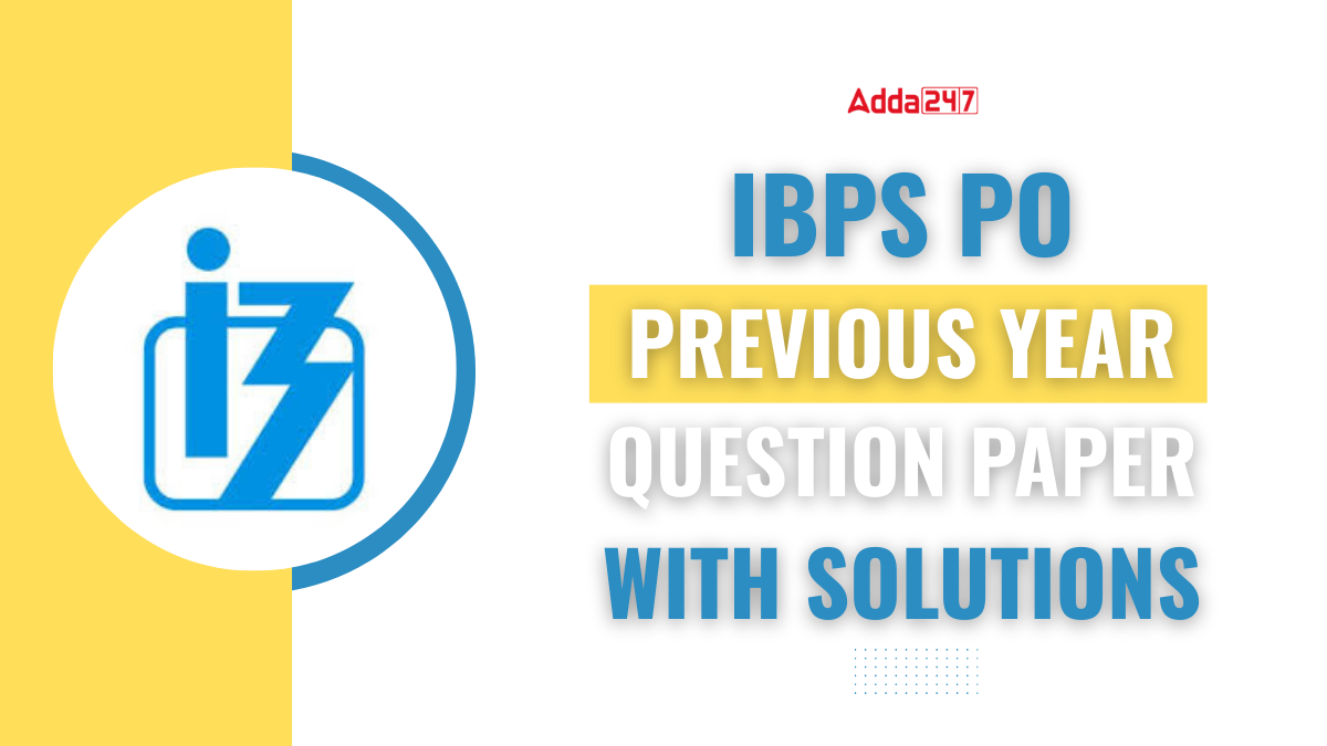 IBPS PO Previous Year Question Paper With Solution, Download PDF