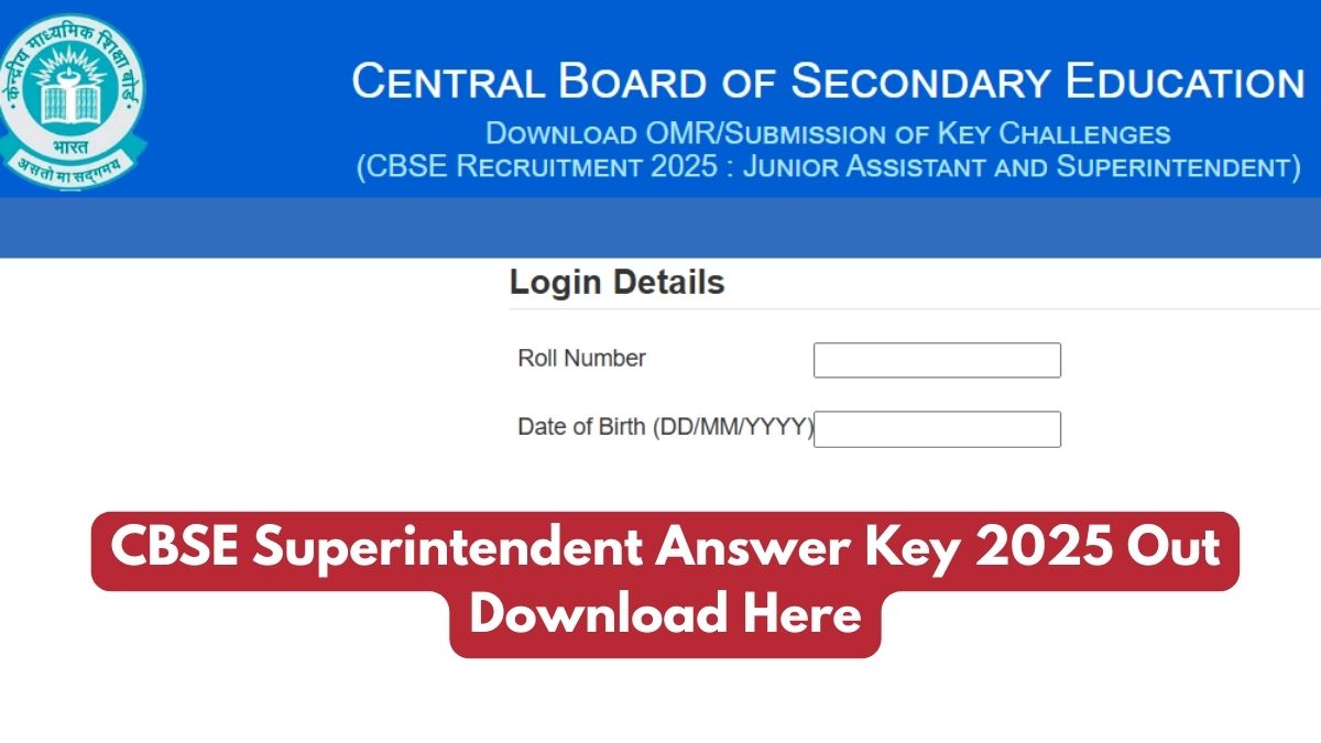 CBSE Superintendent Final Answer Key 2025 Out, Download Response Sheet CBSE Superintendent Final Answer Key 2025 Out, Download Response Sheet