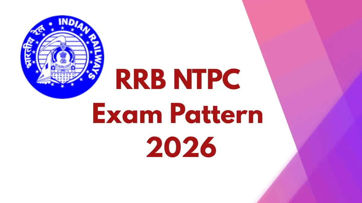 RRB NTPC Exam Pattern 2026 (CBT1, CBT 2, CBAT), Marking Scheme