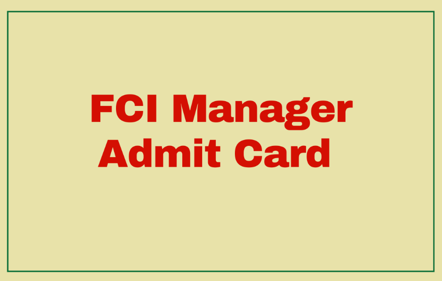 FCI Manager Admit Card 2022 released - Download using the link below