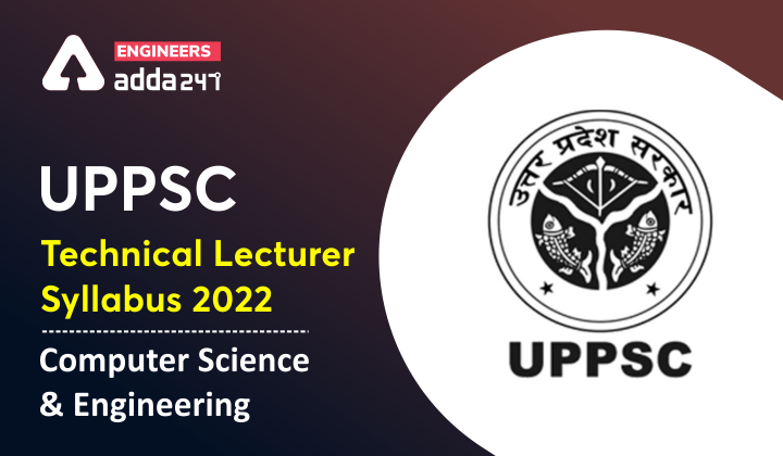 UPPSC Technical Lecturer Syllabus Computer Science Engineering 2021 ... UPPSC Technical Lecturer Syllabus Computer Science Engineering 2021 ...