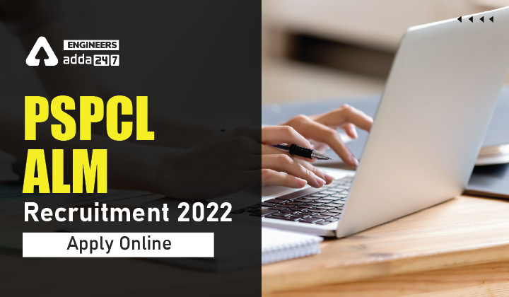 PSPCL ALM Recruitment 2022 Apply Online, 1690 Vacancies Announced PSPCL ALM Recruitment 2022 Apply Online, 1690 Vacancies Announced