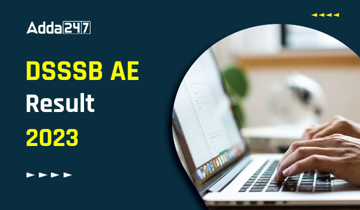 DSSSB AE Result 2023 Out, Download Final Result PDF