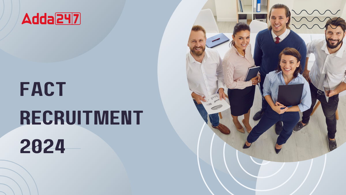 FACT Recruitment 2024, Apply Online For 84 Apprentice Posts