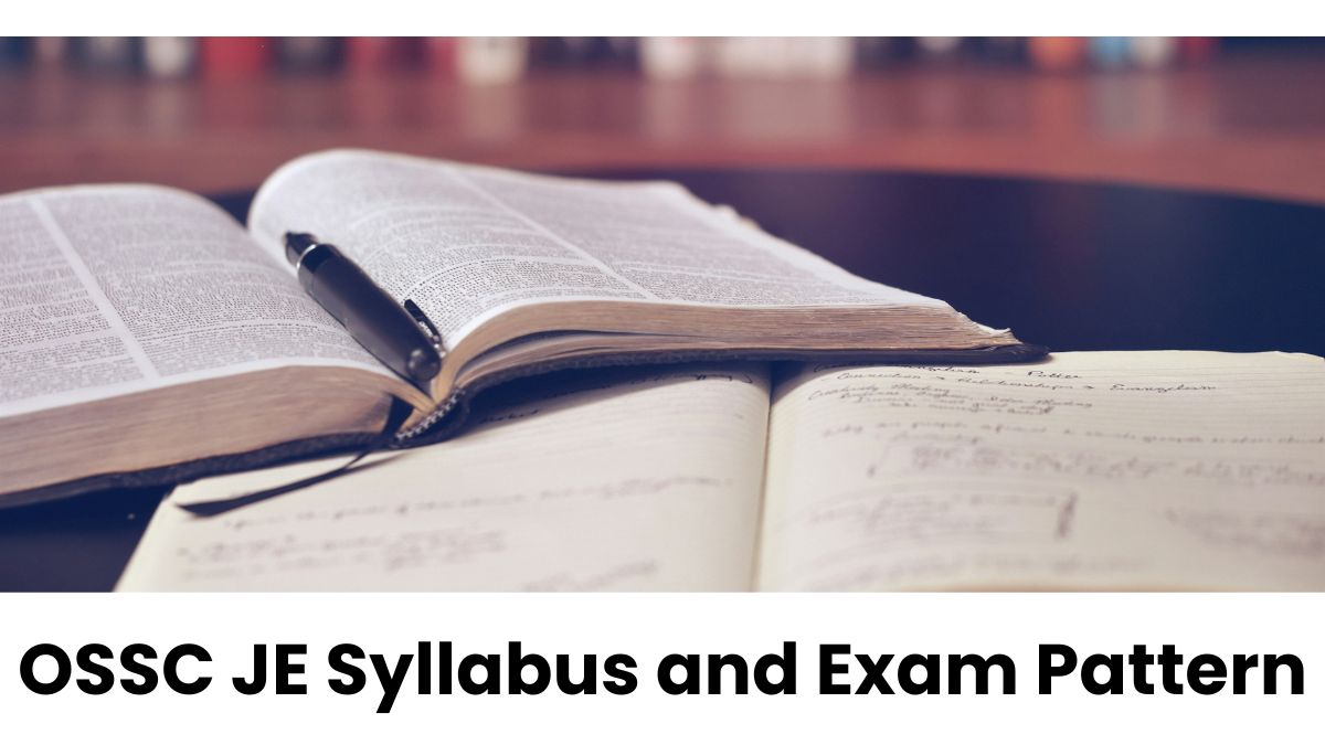 OSSC JE Syllabus 2024 and Exam Pattern, Check In Detail