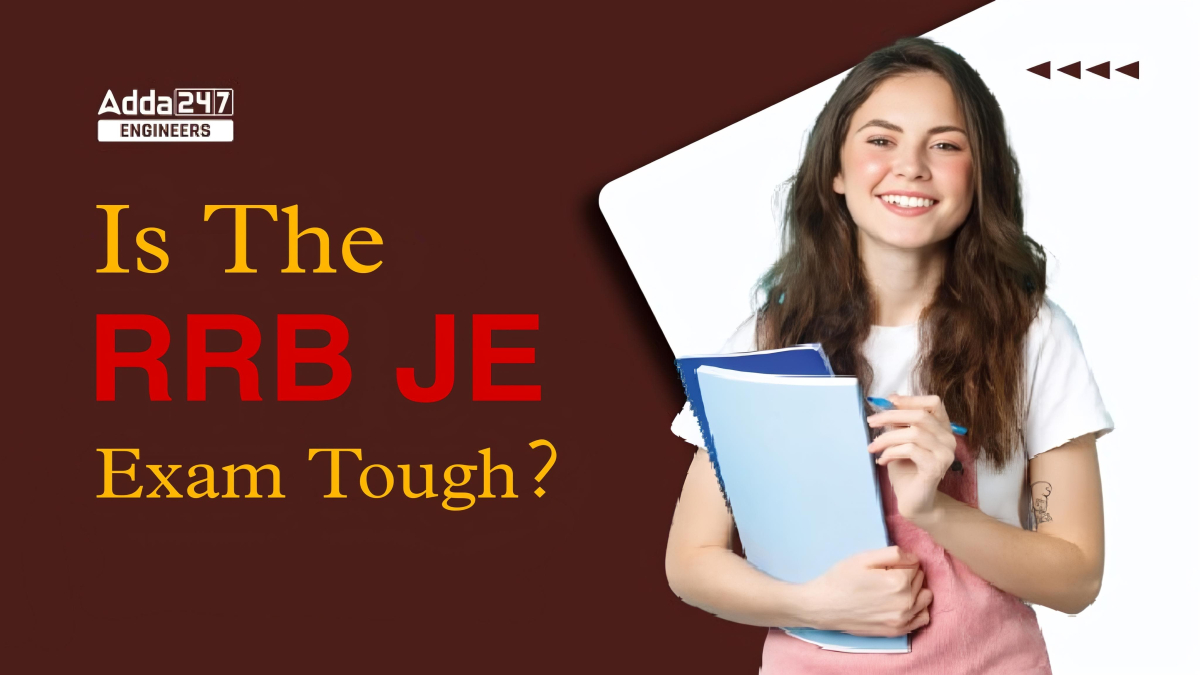 Is The RRB JE Exam Tough 