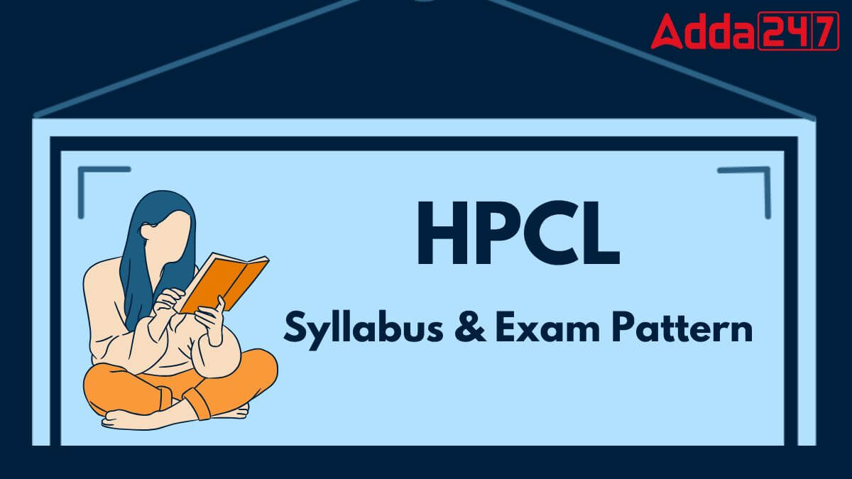 HPCL Junior Executive Syllabus & Exam Pattern 2025, Download PDF Now