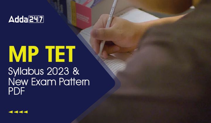 MP TET Syllabus 2023 & New Exam Pattern PDF