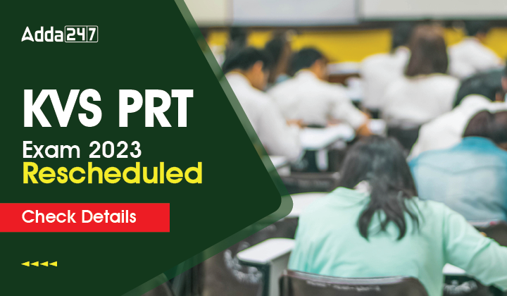 KVS PRT Exam 2023 Rescheduled, Check Details KVS PRT Exam 2023 Rescheduled, Check Details