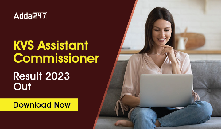 KVS Assistant Commissioner Result 2023 Out, Download From Here KVS Assistant Commissioner Result 2023 Out, Download From Here