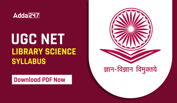 UGC NET Library Science Syllabus 2025 Download PDF UGC NET Library Science Syllabus 2025 Download PDF