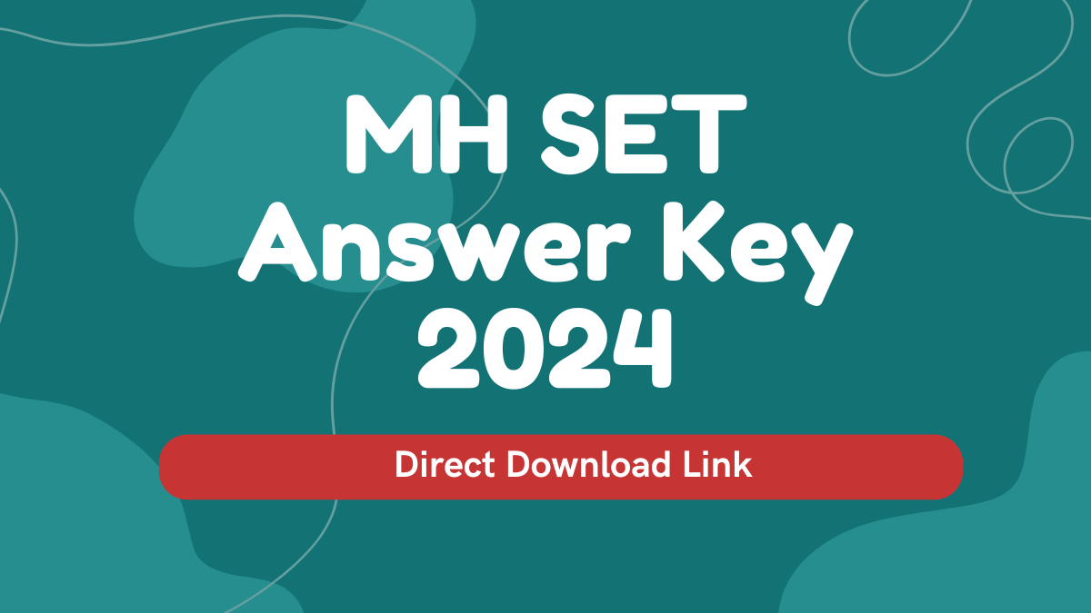 MH SET Final Answer Key 2024 Out, Direct Download Link