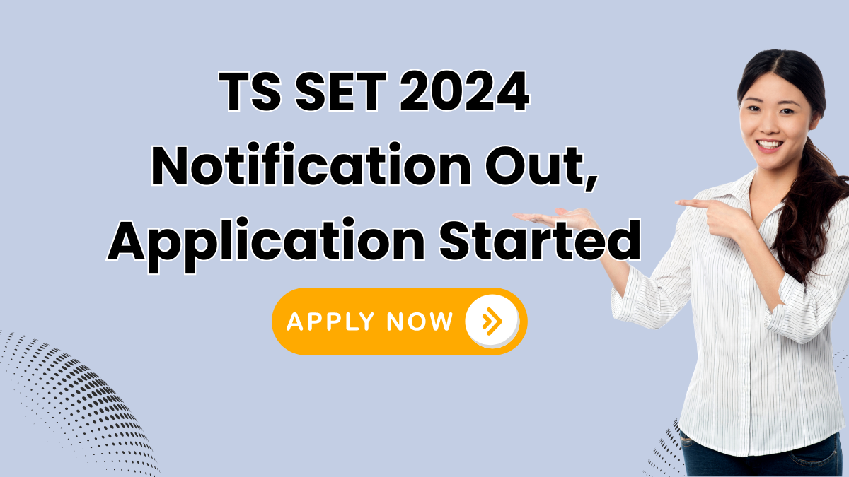 TS SET Exam Date 2024 Out, Exam Shifts and Timing