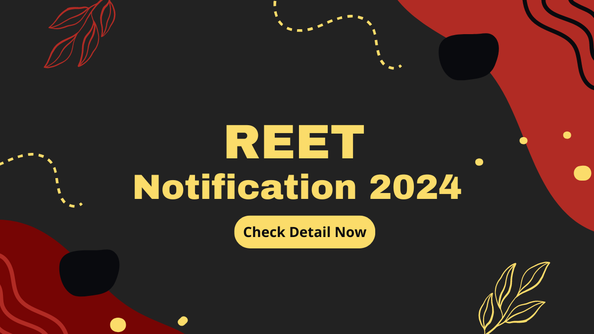 REET 2025 Notification, Exam Date, Eligibility and Application Form