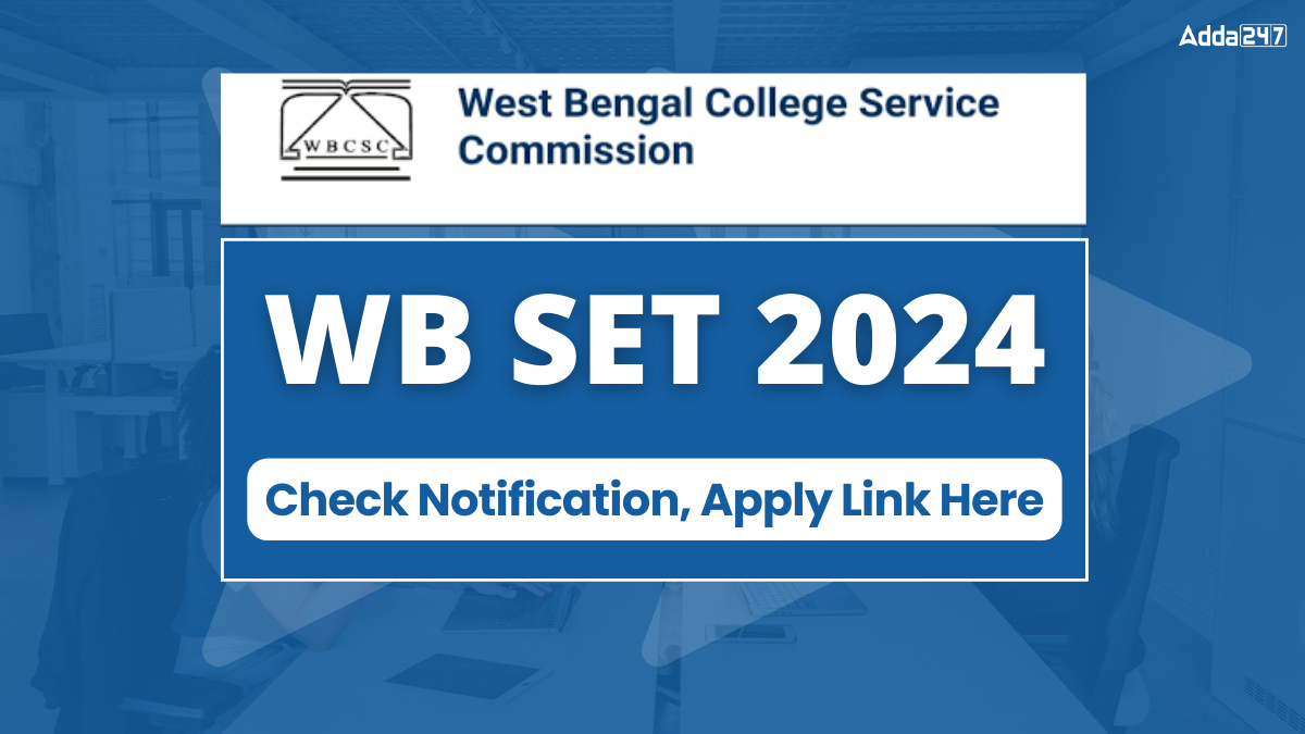 WB SET 2024 Exam Date Out, Exam Centre, Schedule