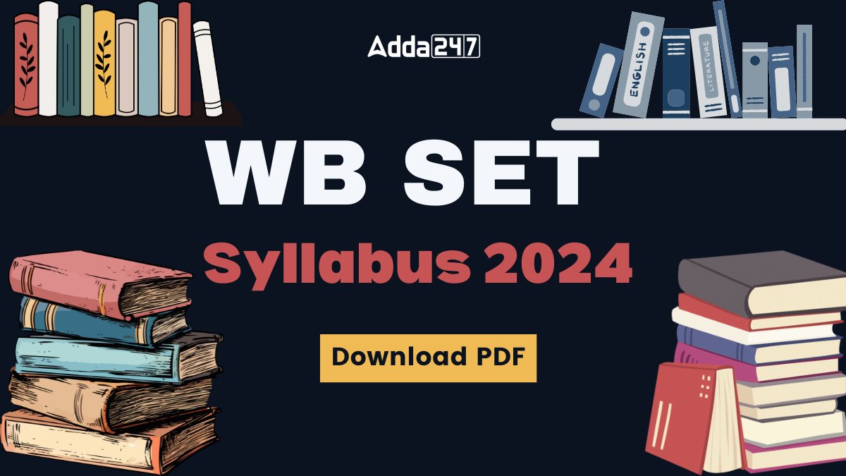 WB SET Syllabus and New Exam Pattern 2025, Download PDF Here