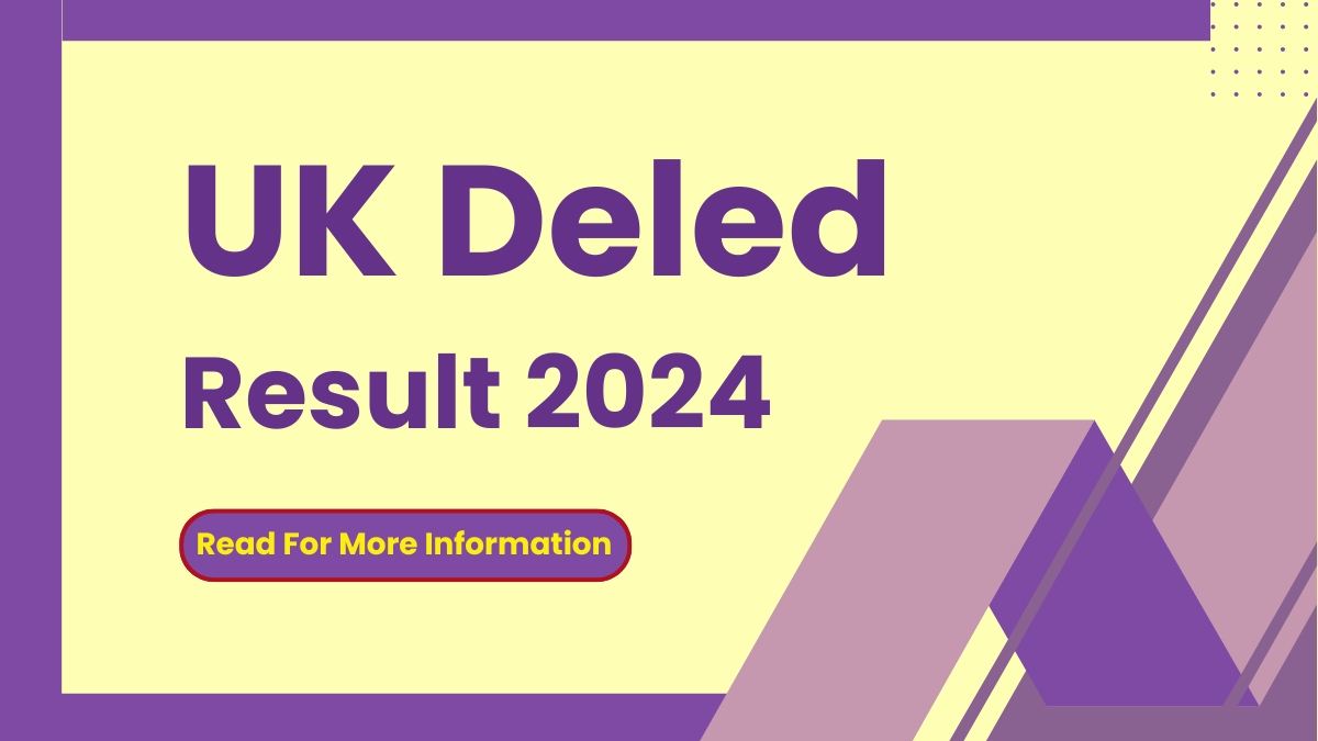 UK DELEd Result 2024, Uttarakhand DELEd Cut Off and Merit List