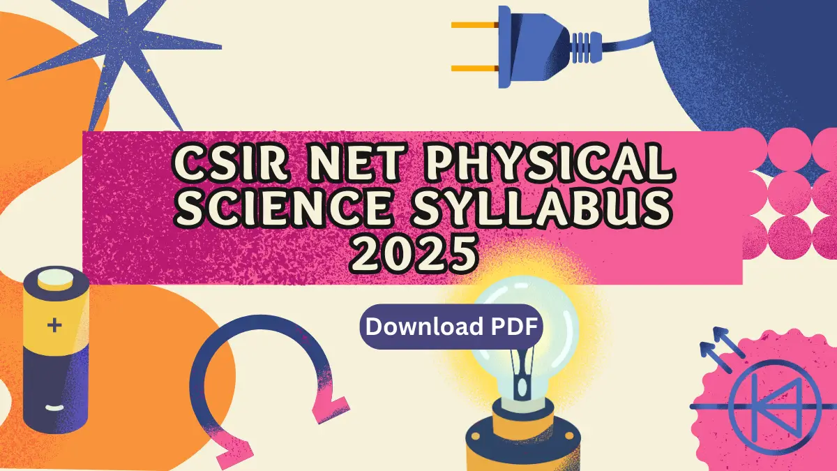 CSIR NET Physical Science Syllabus 2025 Download PDF CSIR NET Physical Science Syllabus 2025 Download PDF