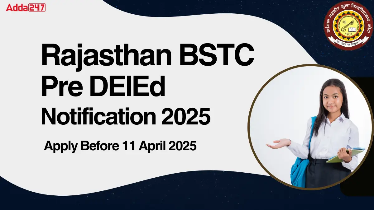 BSTC Notification 2025 Out, BSTC Form Date 2025 and Last Date to Apply ...