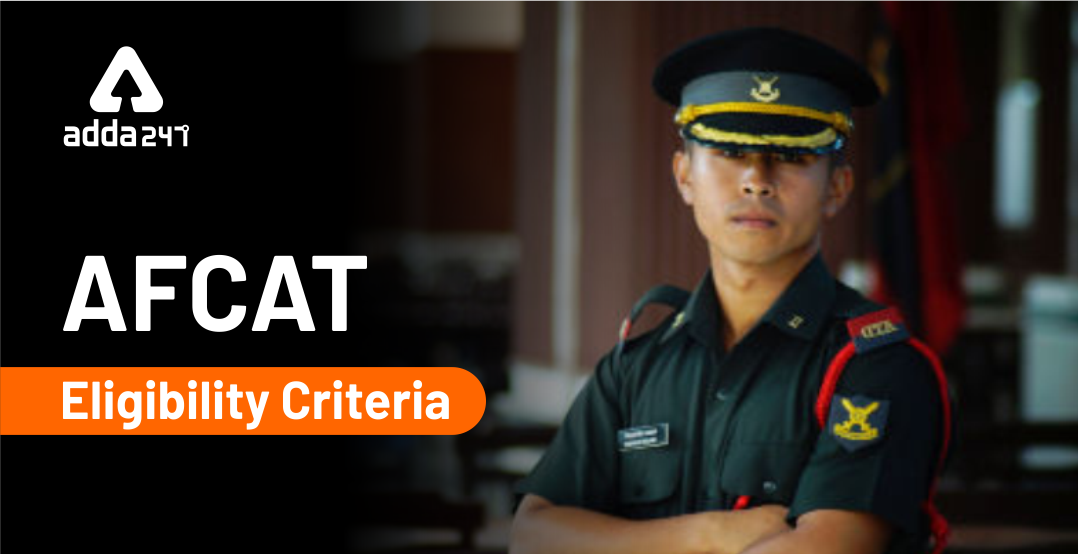 AFCAT Eligibility Criteria and Age Limit 2025