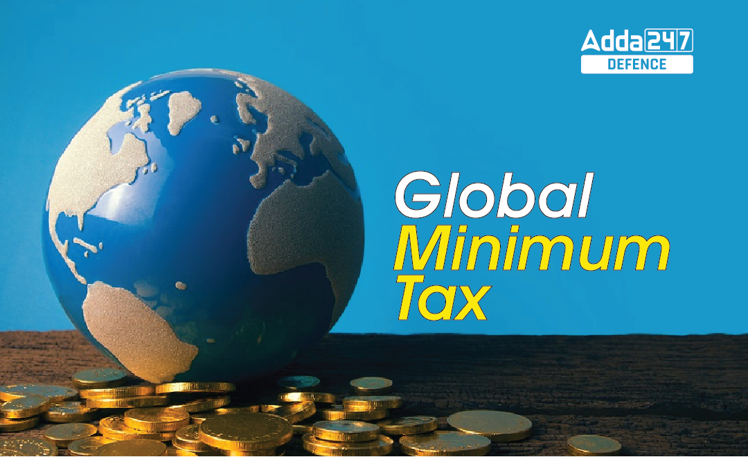 What is Global Minimum Tax? What is Global Minimum Tax?