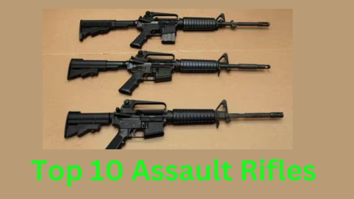 Top 10 Assault Rifles in the World, Know Complete List Top 10 Assault Rifles in the World, Know Complete List