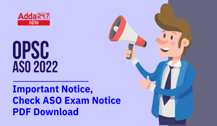 OPSC ASO 2022 Important Notice, Check ASO Exam Notice PDF