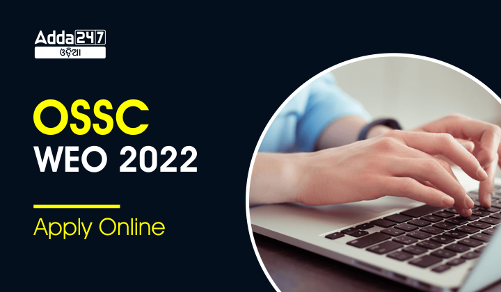 OSSC WEO 2022 Apply Online OSSC WEO 2022 Apply Online
