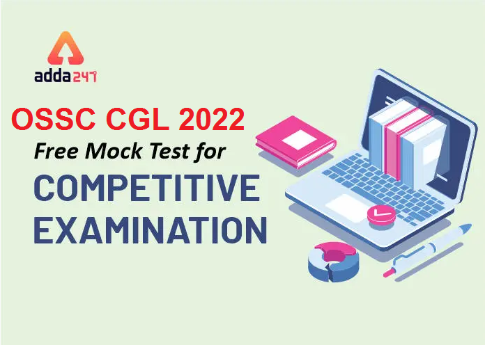 OSSC CGL Exam Free All India Mock on 10th October 2022: Register Now