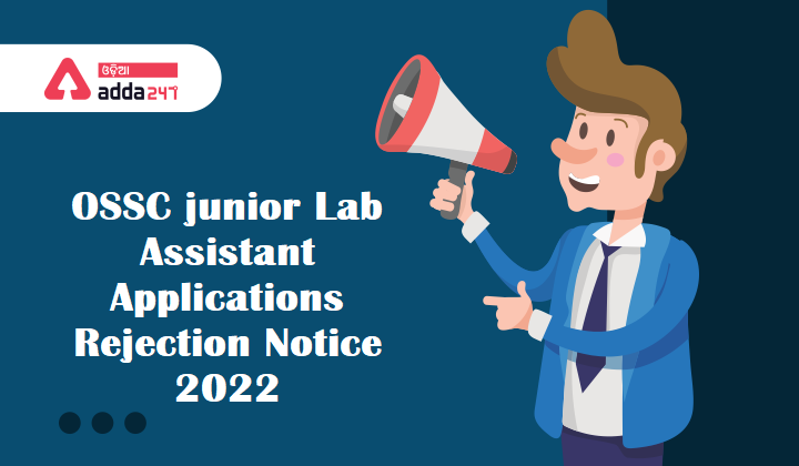 OSSC junior Lab Assistant Applications Rejection Notice 2022