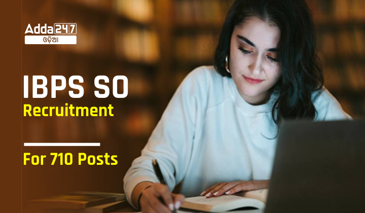 IBPS Specialist Officer Recruitment 2022 For 710 Posts