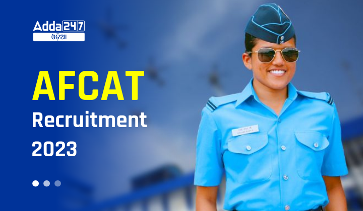 AFCAT ନିଯୁକ୍ତି 2023 AFCAT ବିଜ୍ଞପ୍ତି PDF ଡାଉନଲୋଡ୍ ଏବଂ ପ୍ରୟୋଗ – Odia govt ...