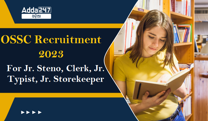 OSSC Recruitment 2023 for Jr. Steno, Clerk, Jr. Typist, Jr. Storekeeper