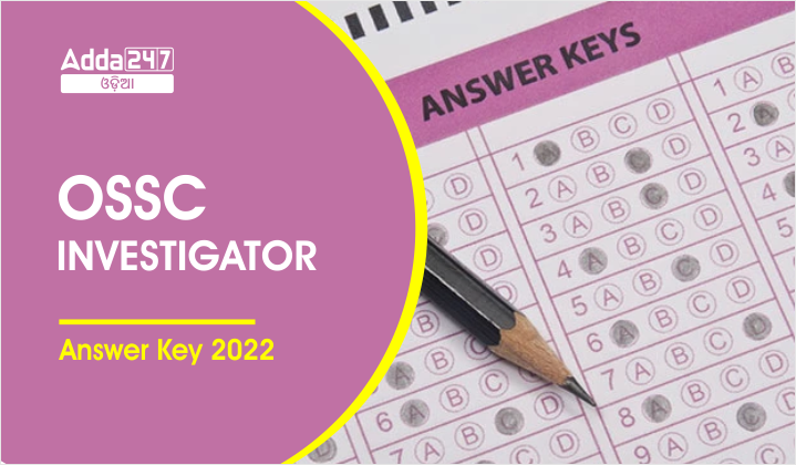 OSSC Investigator Answer Key 2022 Investigator PDF Download OSSC Investigator Answer Key 2022 Investigator PDF Download