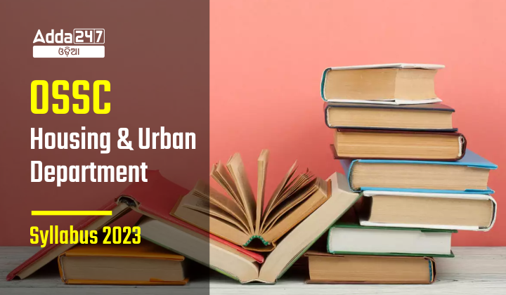 OSSC Housing and Urban Department Syllabus 2023 Download PDF