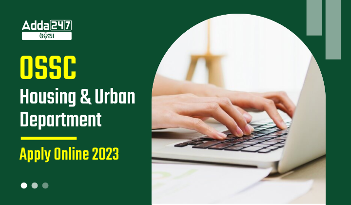 OSSC Housing and Urban Department Apply Online 2023 Check Steps