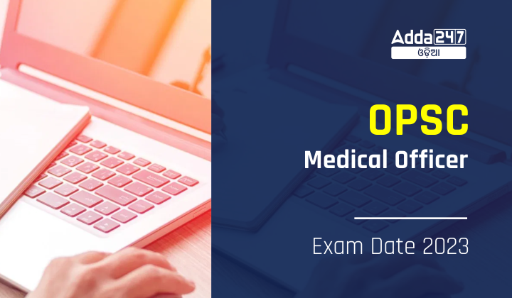 OPSC Medical Officer Exam Date 2023 Check Exam Schedule