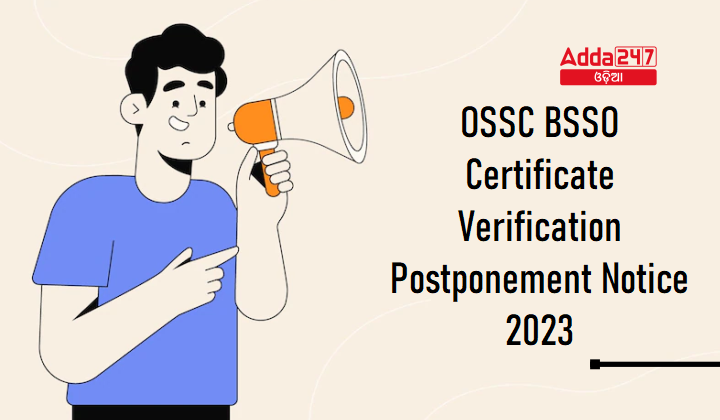 OSSC BSSO Certificate Verification Postponement Notice 2023