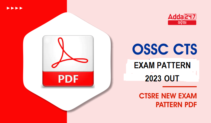 OSSC CTS Exam Pattern 2023 Out CTSRE New Exam Pattern PDF OSSC CTS Exam Pattern 2023 Out CTSRE New Exam Pattern PDF