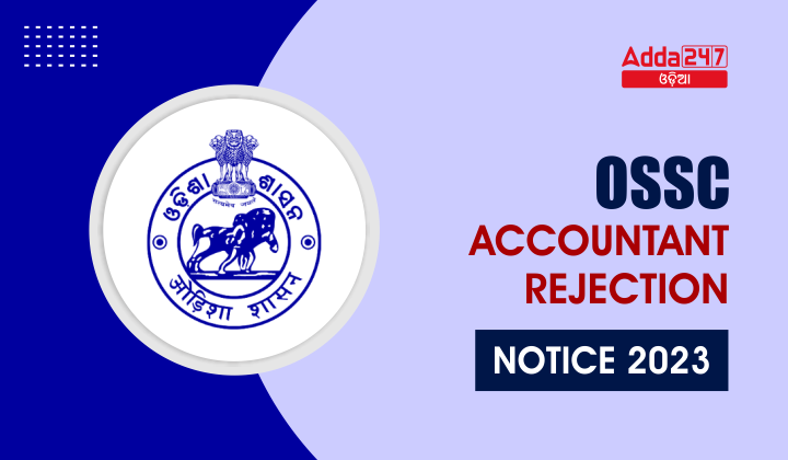 OSSC Accountant Rejection Notice 2023 5806 Rejected Application Form